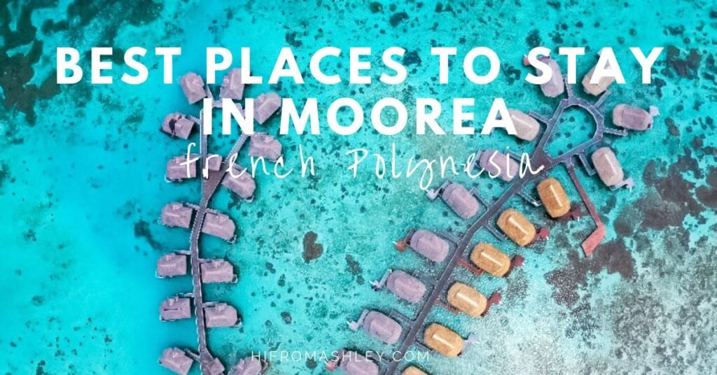 Top 10 Must Do in Moorea - Hi From Ashley